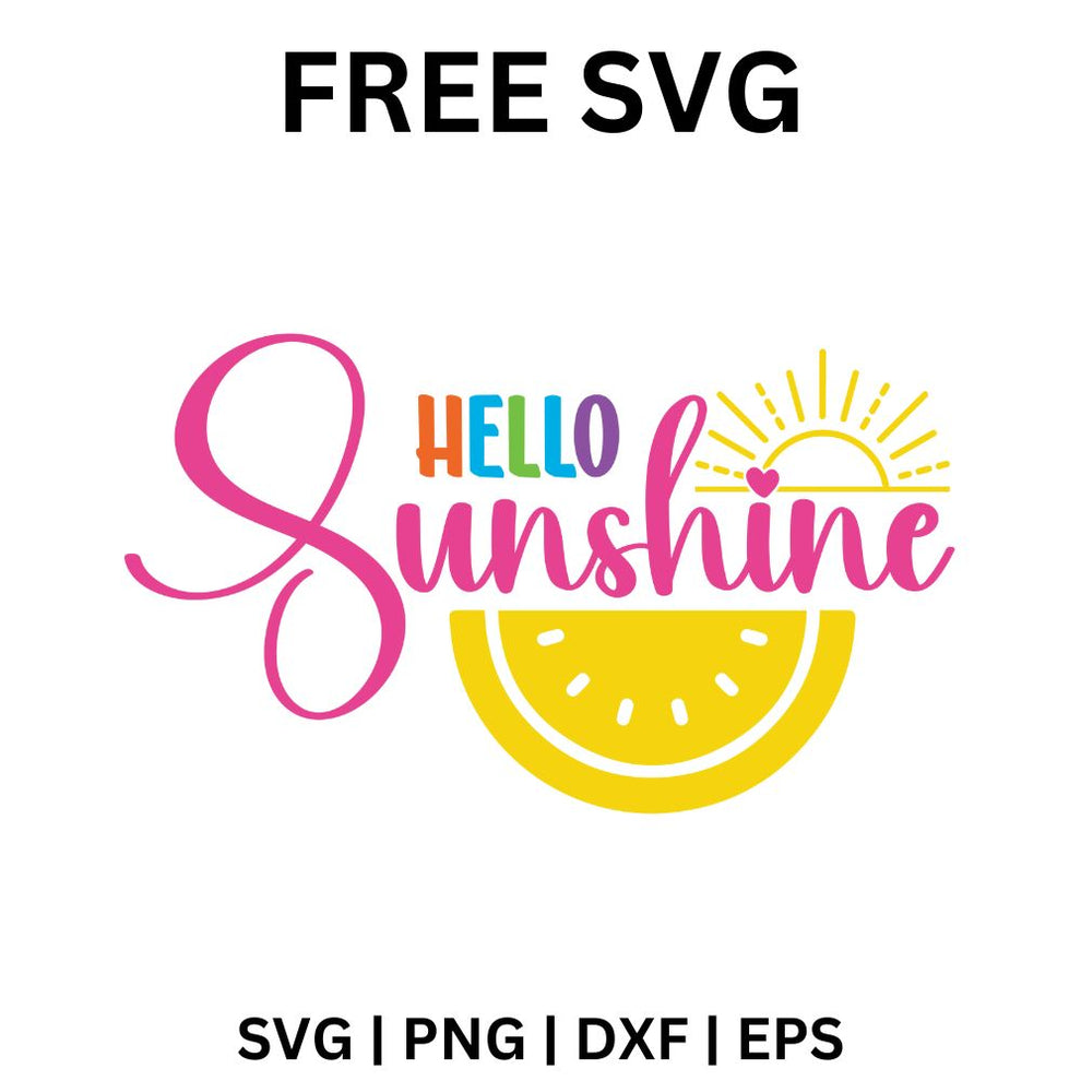 Hello Sunshine SVG Free And Png Download – RNOSA LTD | 8SVG