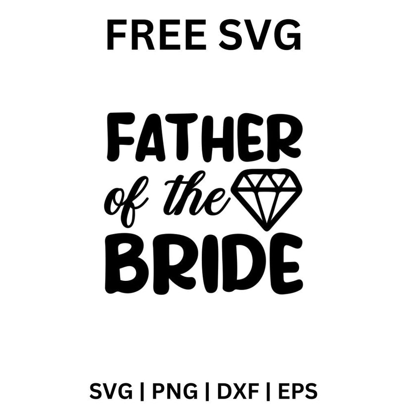 Father of the Bride SVG Free | Diamond Accent Wedding Cut File for Cri ...