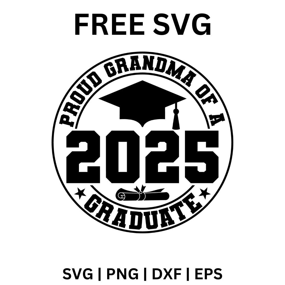 Proud Dad of a 2025 Graduate SVG Free | Bold Graduation Family Cut Fil ...