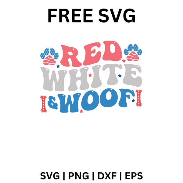 Red White Woof SVG Free | Patriotic Dog Lover Design for Cricut & Silh ...