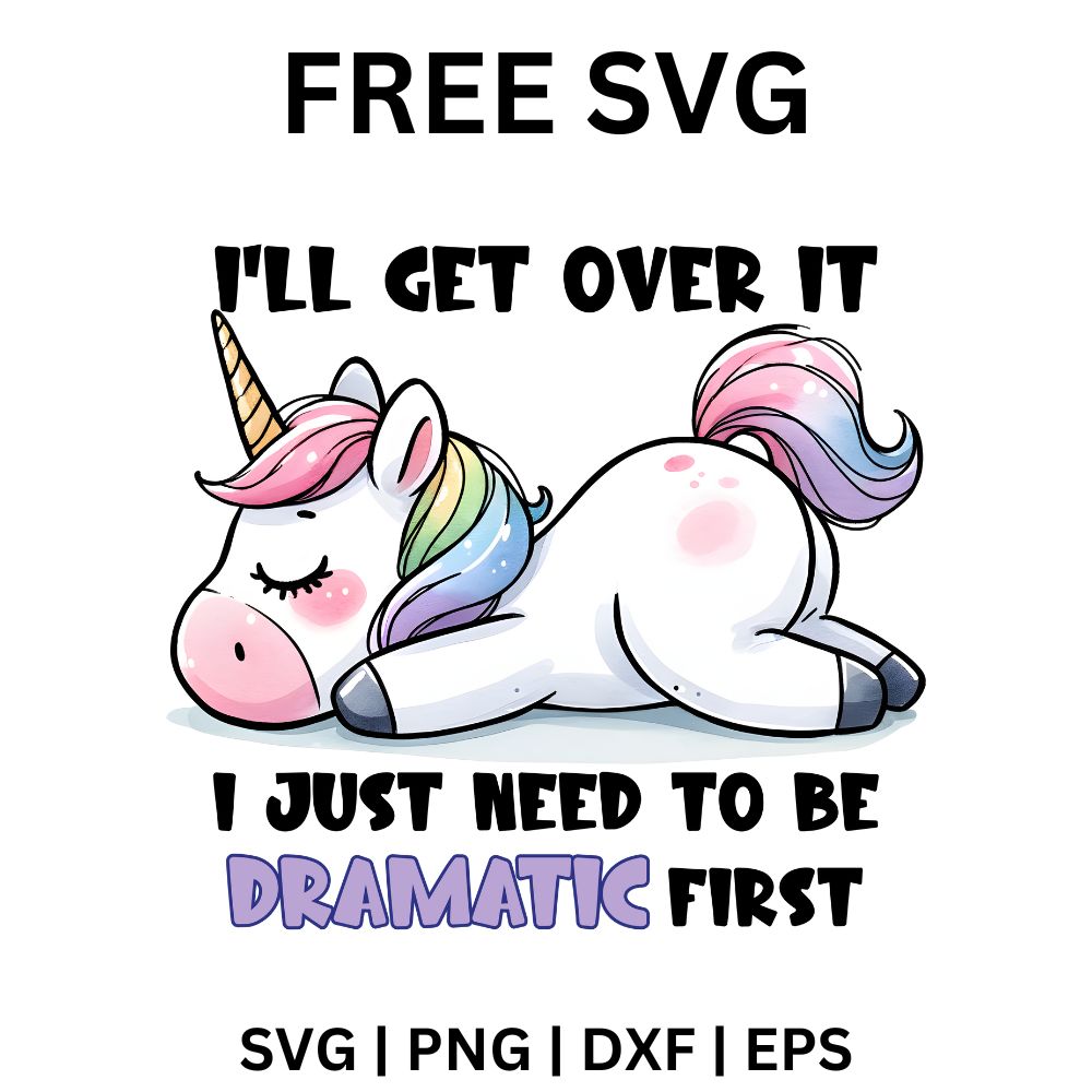 Dramatic Unicorn SVG Free | Sassy Pony Quote Design for Cricut & Silho ...