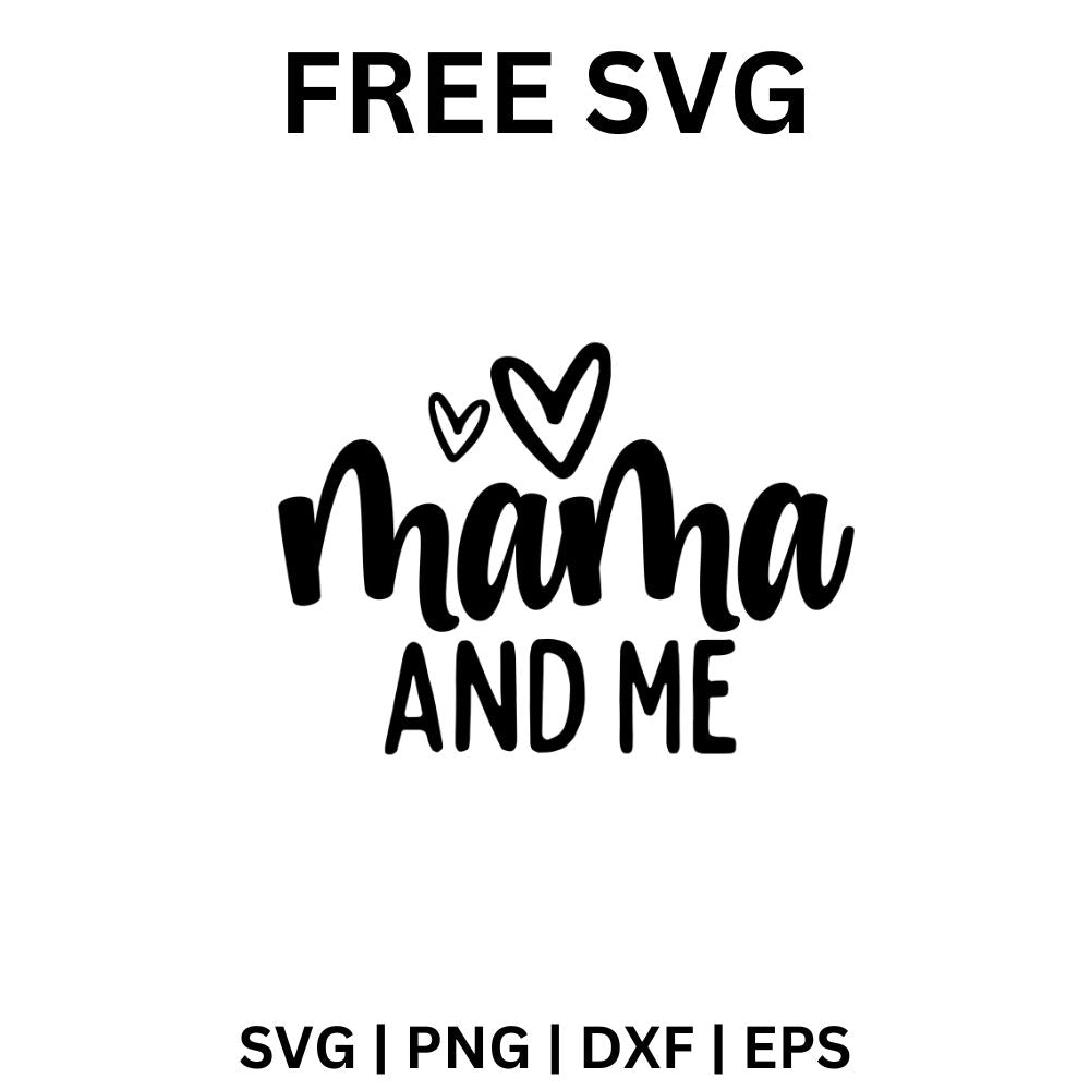 Mama and Me SVG Free | Heart Accent Duo Design for Cricut & Silhouette ...