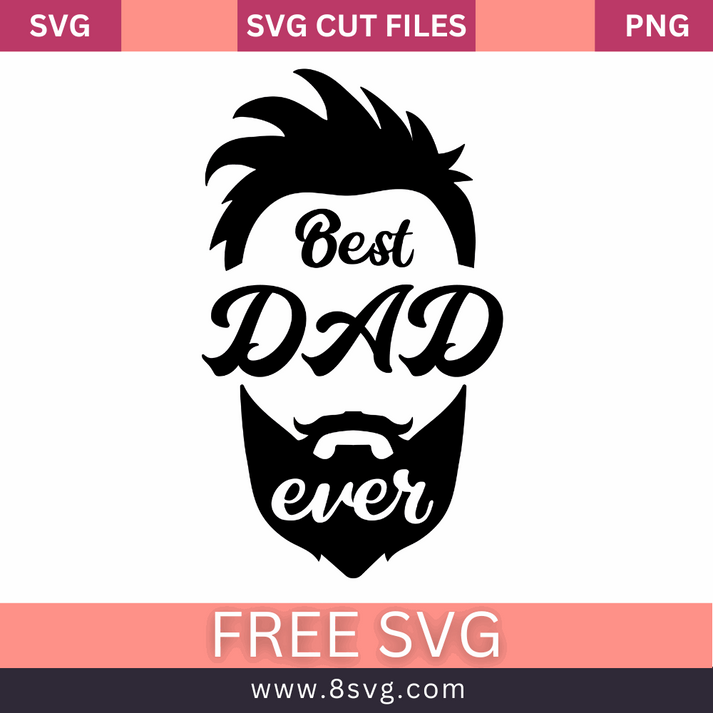 Best Dad ever Beard SVG Free And Png Download – 8SVG
