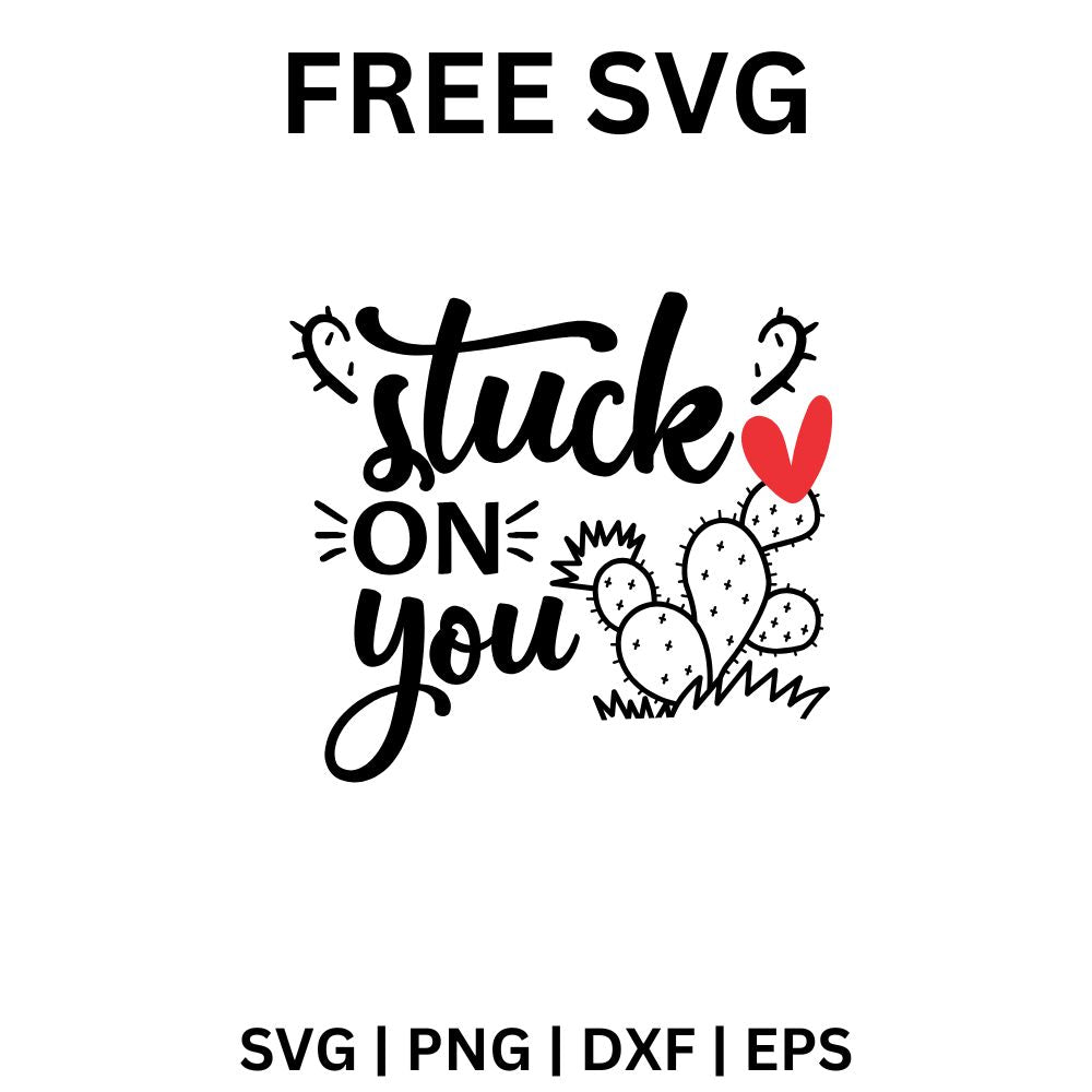 Stuck on You SVG Free | Cute Cactus Love Design for Cricut & Silhouett ...