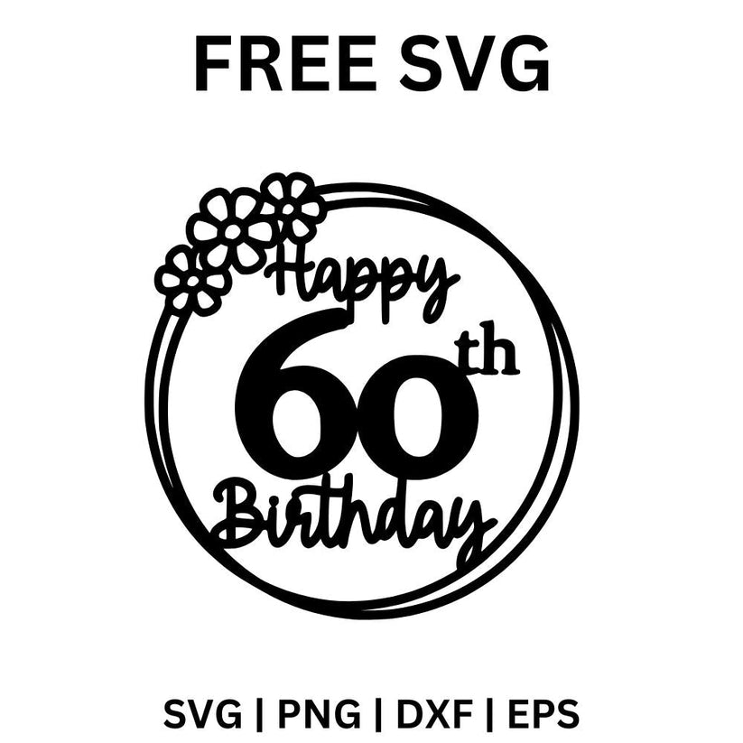60th Birthday SVG Free | Vintage Circle Frame Cut File for Cricut & Si ...