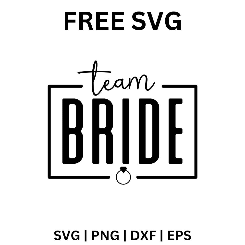 Team Bride SVG Free | Chic Wedding Party Design for Cricut & Silhouett ...