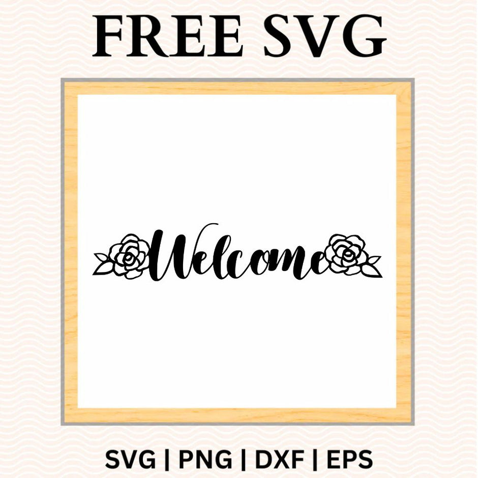 Free Welcome Sign SVG - Cut Files for Cricut | 8SVG – 8SVG