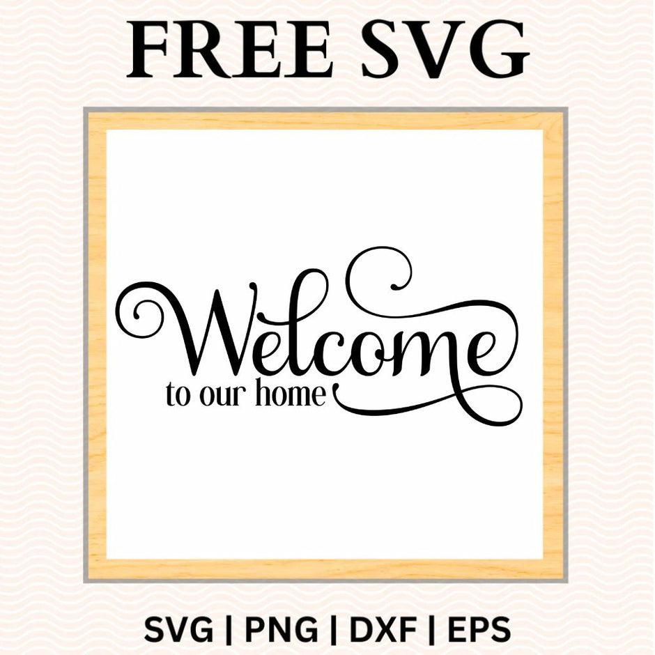 Free Welcome Sign SVG - Cut Files for Cricut | 8SVG – 8SVG