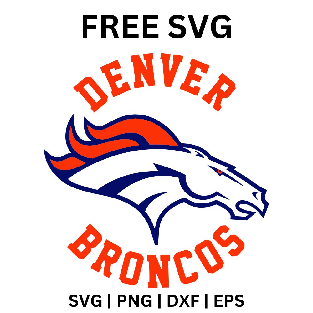 Denver Broncos SVG Free | Official Team Logo with Text for Cricut & Si ...