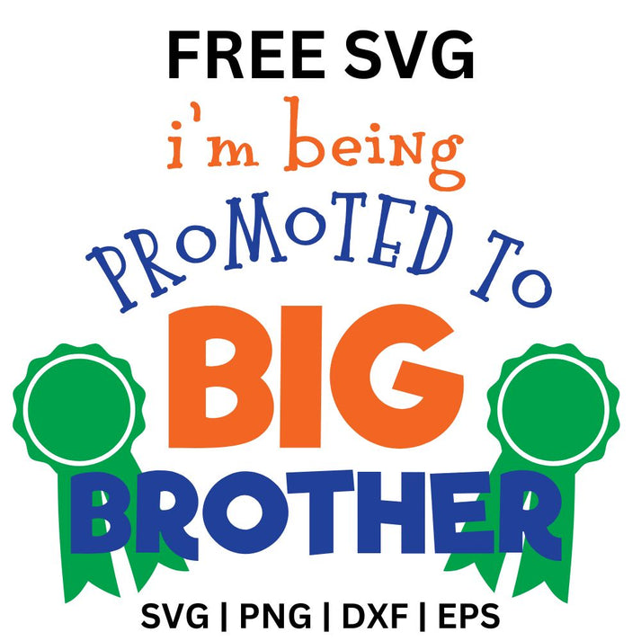 Promoted to Big Brother SVG Free | Fun Kid Announcement Badge for Cric ...