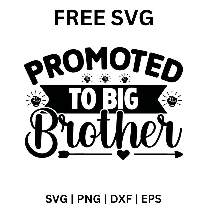 Promoted to Big Brother SVG Free And PNG Download – 8SVG