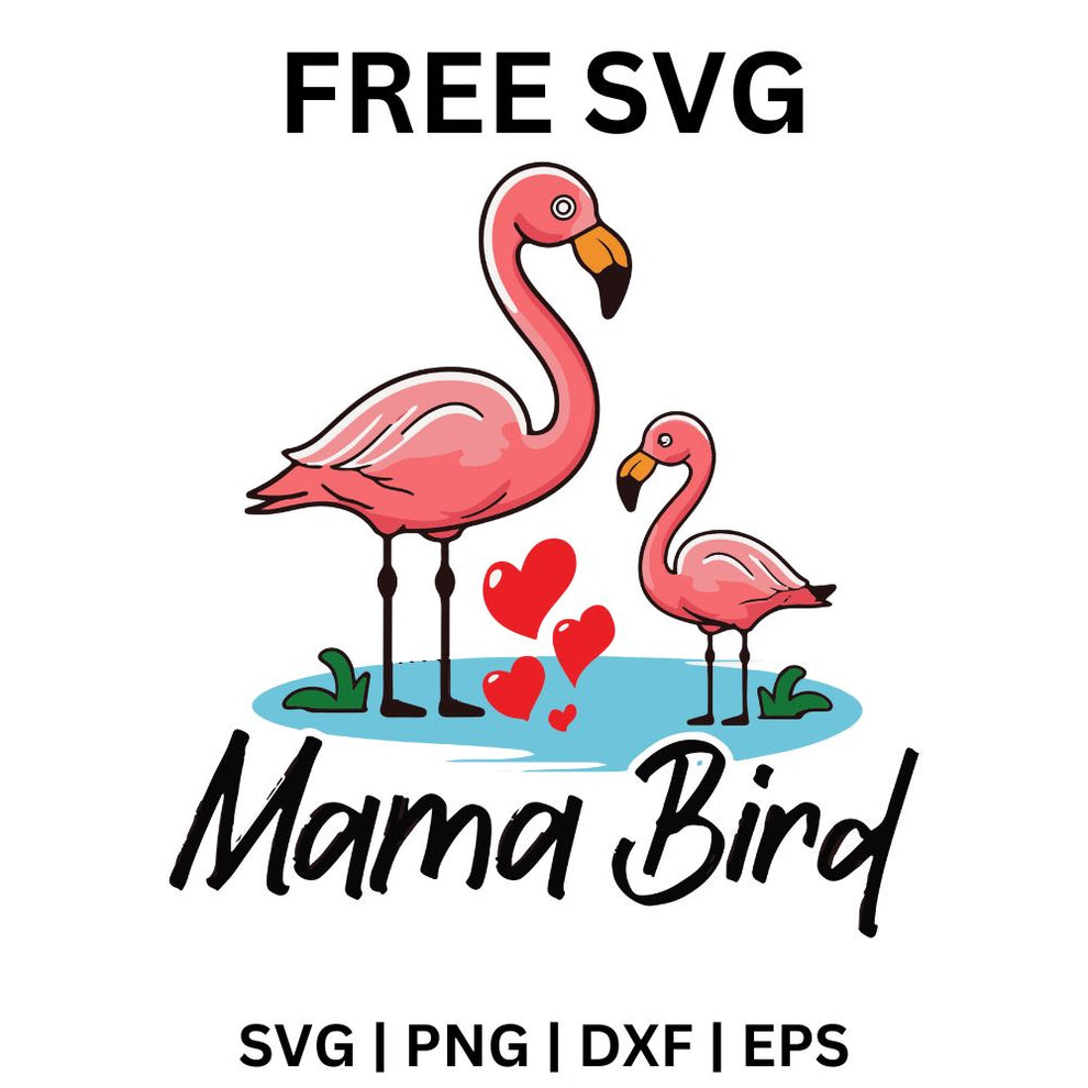 Mama Bird SVG Free | Flamingo Family Design for Cricut & Silhouette ...