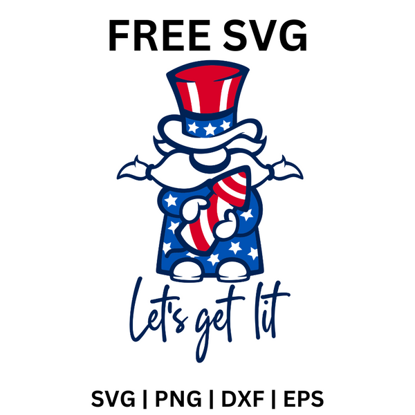 Uncle Sam Let’s Get Lit SVG Free | Funny Patriotic Drinking Design for ...
