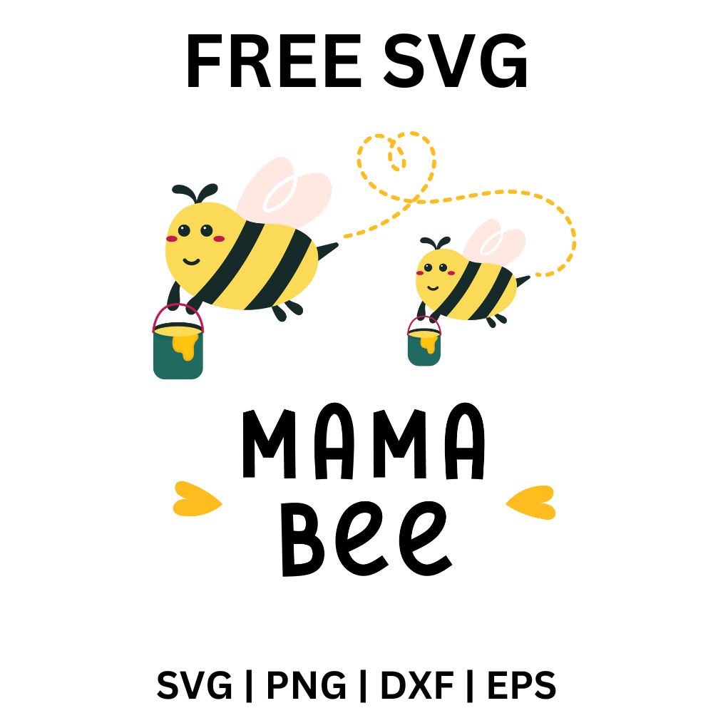 Mama Bee SVG Free | Cute Mother’s Day Bee Design for Cricut & Silhouet ...