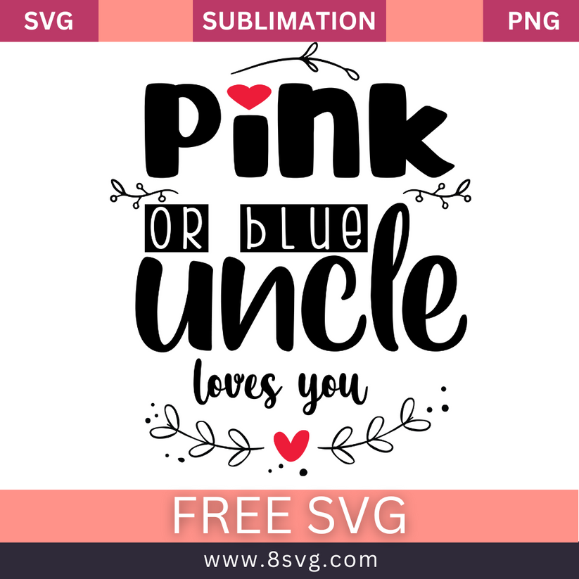 Pink Or Blue Uncle Loves You Pregnancy SVG And PNG Free Download – 8SVG
