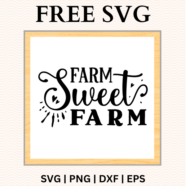 Farm Sweet Farm Sign Svg Free And Png Download Rnosa Ltd 8svg