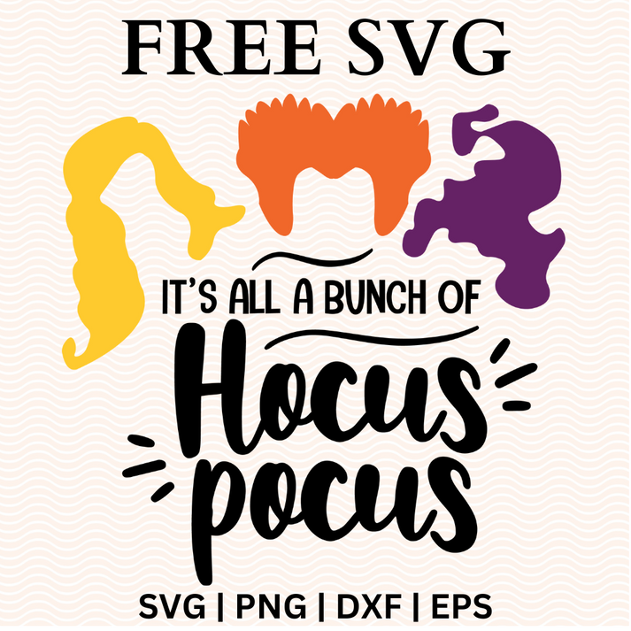 It's All a Bunch of Hocus Pocus SVG Free & PNG Craft Cut File – RNOSA ...