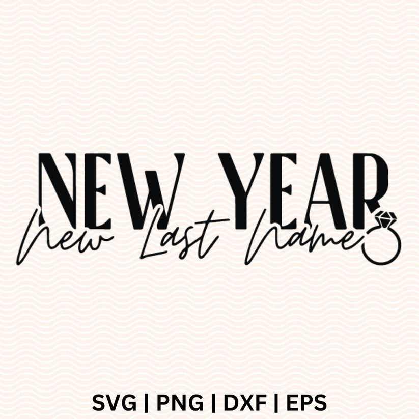 New Year New Last Name SVG Free File for Cricut – RNOSA LTD | 8SVG