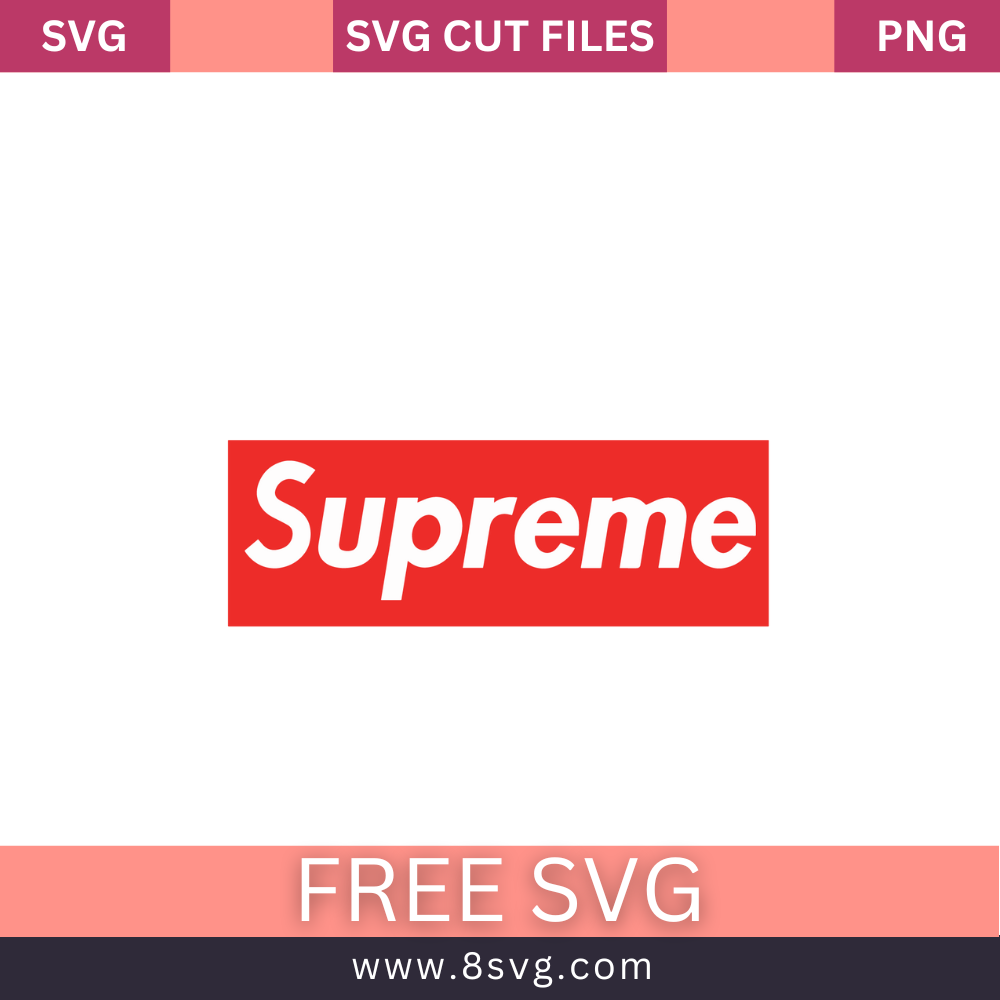 SUPREME SVG Free Cut File for Cricut – 8SVG