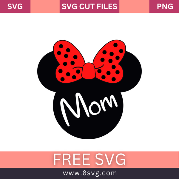 Minnie Mouse Mom Disney Svg Free Cut File – RNOSA LTD | 8SVG