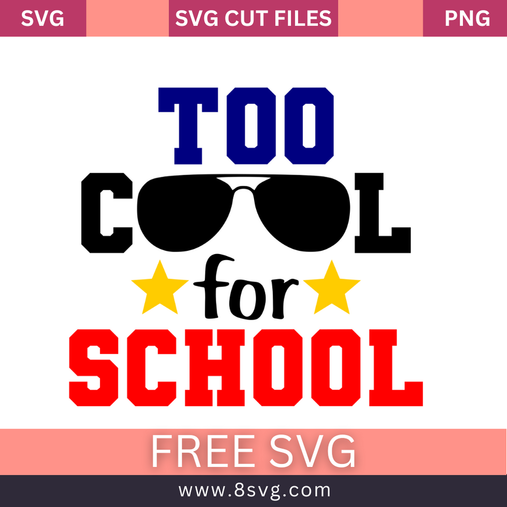 Too Cool For School SVG Free And Png Download – 8SVG