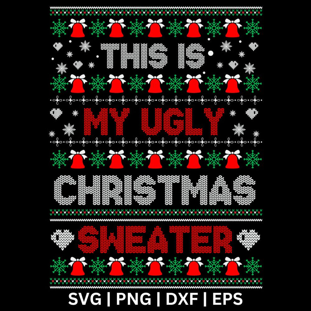 This is My Ugly Christmas Sweater SVG Free & PNG for Cricut & Silhouet ...
