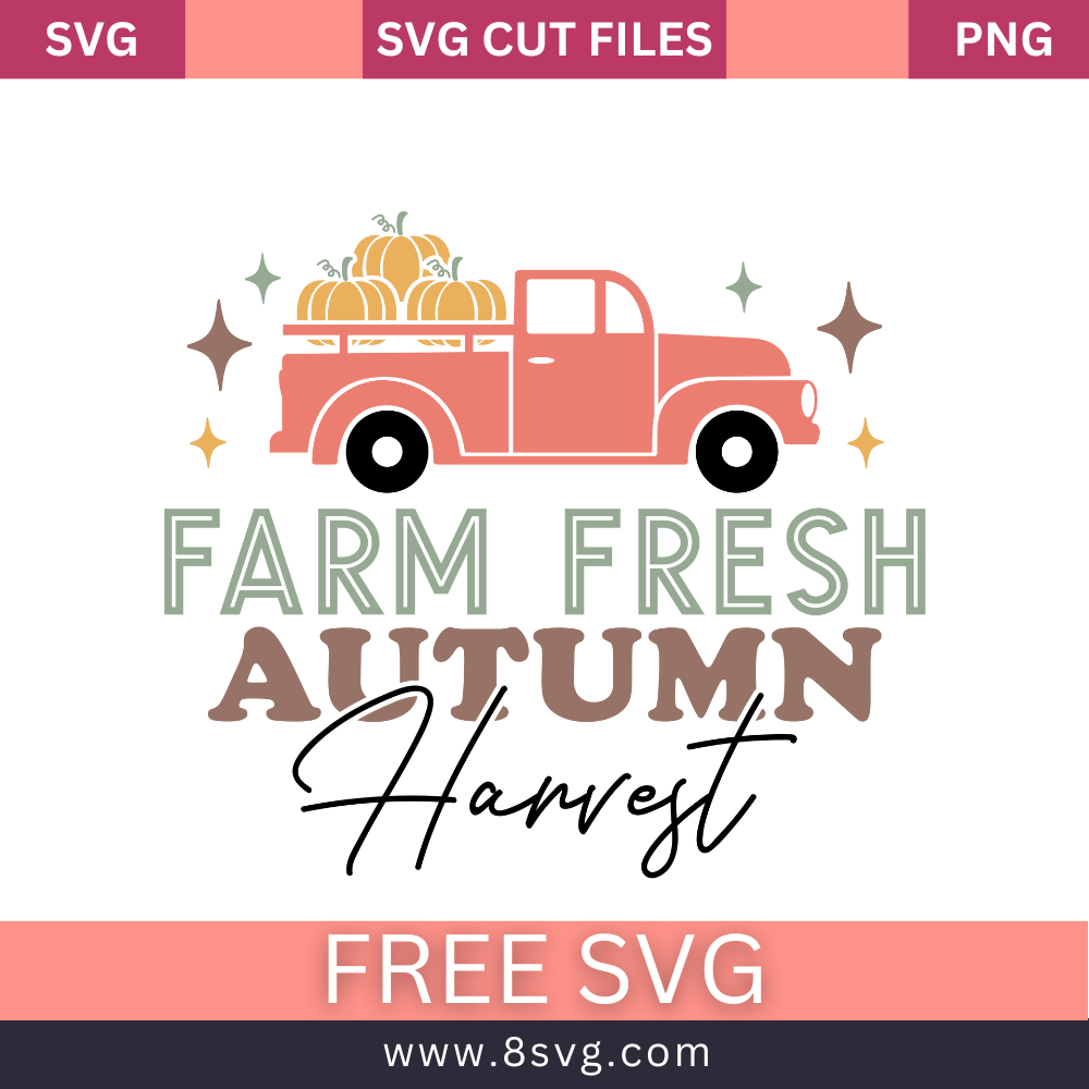 Farm Fresh Autumn Harvest Svg Free Cut File – 8SVG